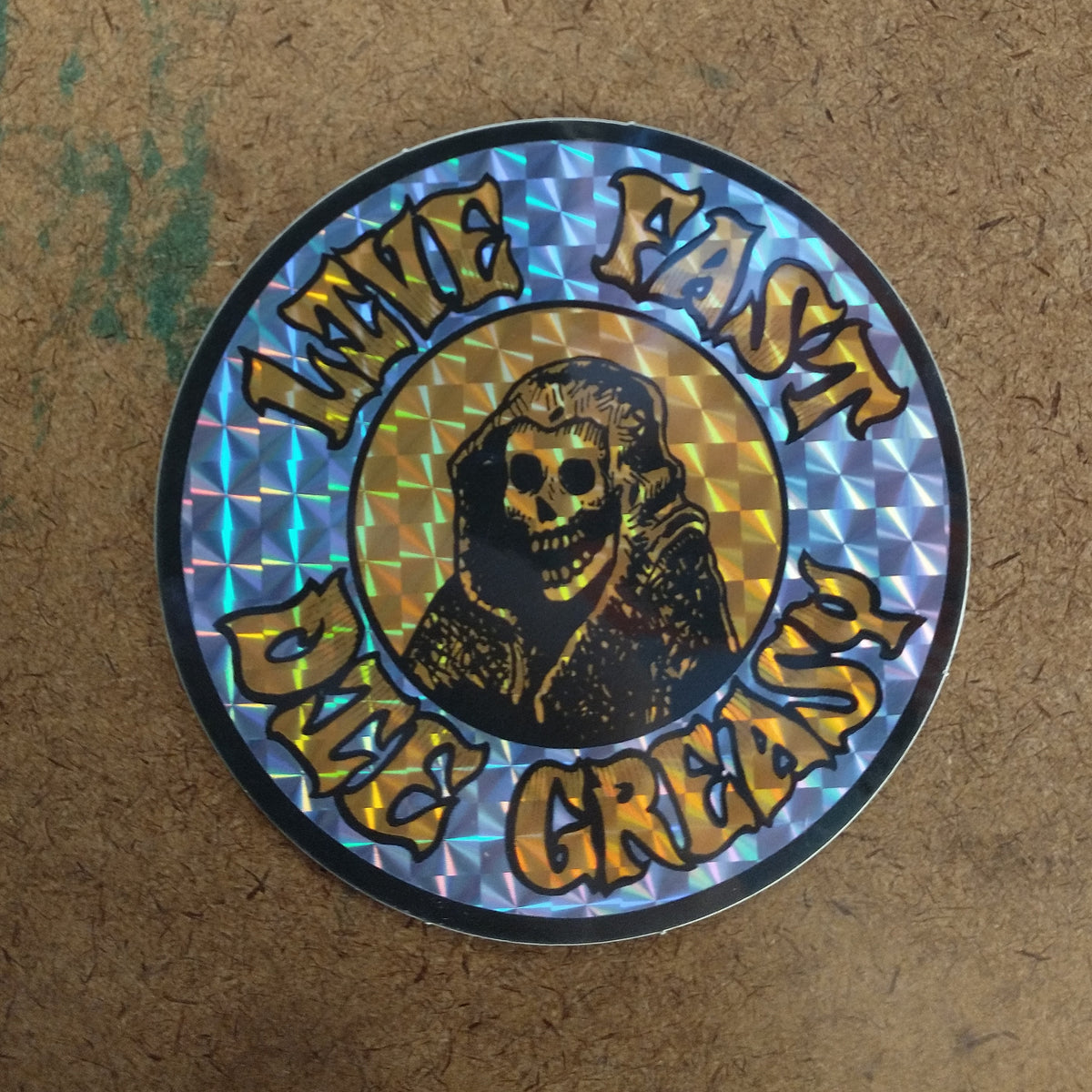 Die Greasy (prismatic decal) – Greasy Reaper